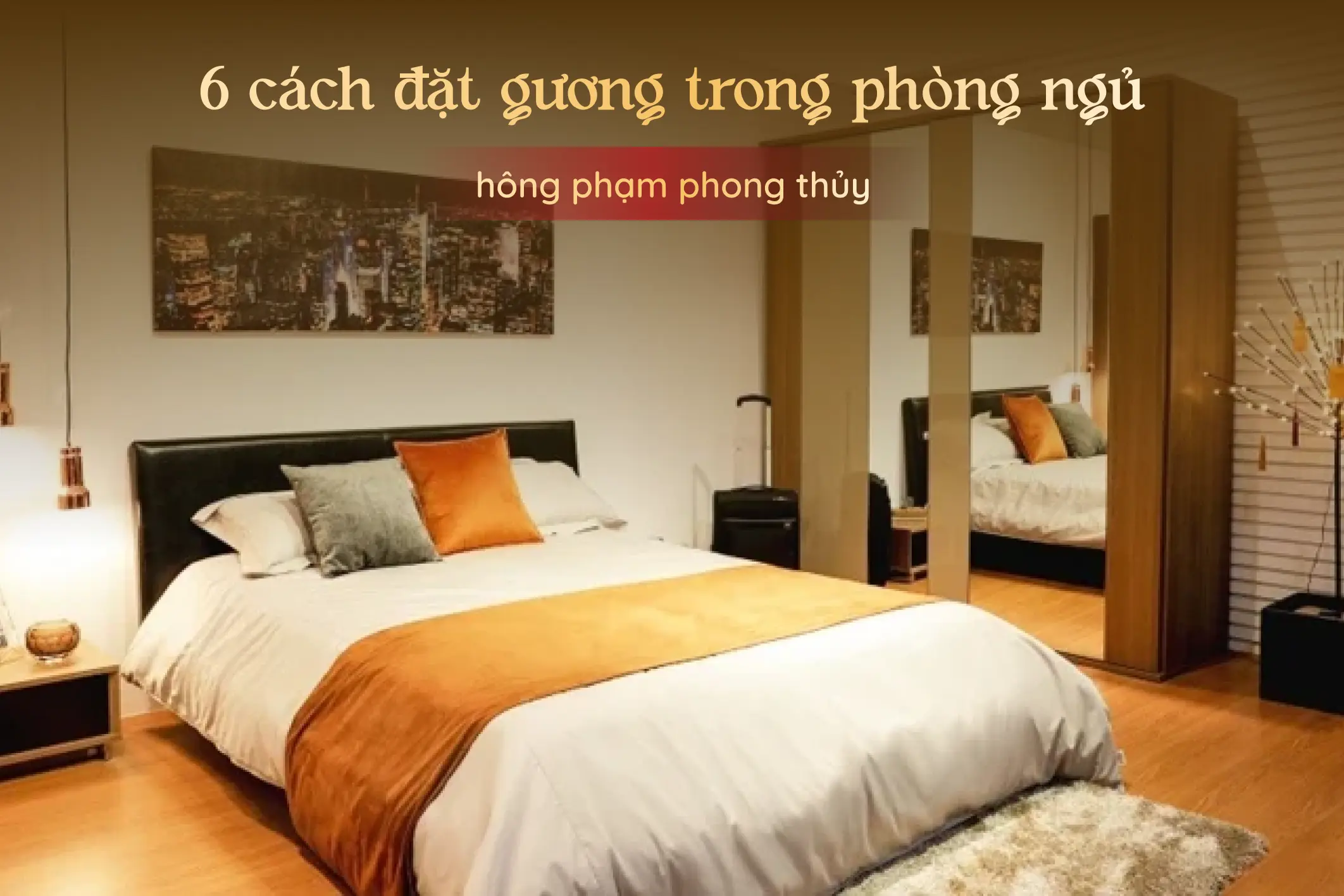 6 cách đặt gương trong phòng ngủ không phạm phong thủy